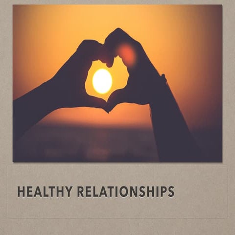 Healthy Relationships | PDF | Dating | Family and Relationships