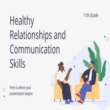 Healthy Relationships and Communication Skills - 11th Grade by Slidesgo ...