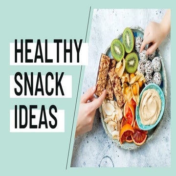 Healthy Snack Ideas | PPT