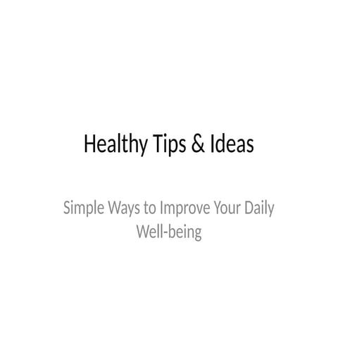 Healthy_Tips_and_Ideas_Presentation.pptx