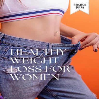 Essential ways for women to lose weight healthly | PDF