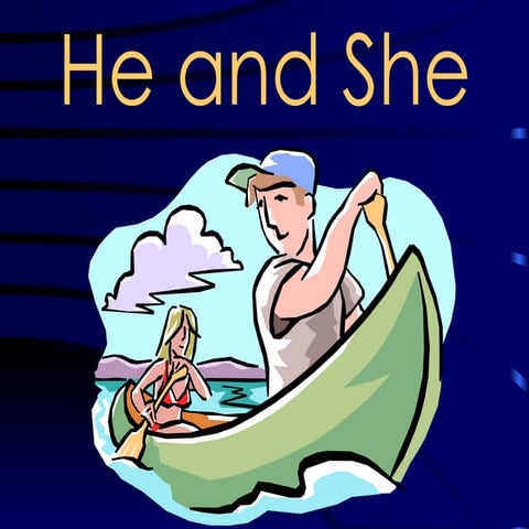 He and She | PPT