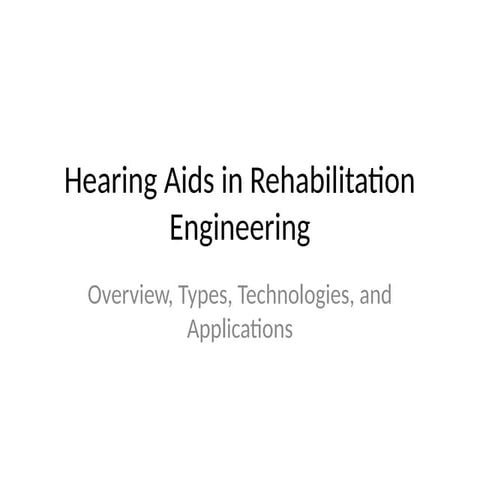 Hearing_Aids_in_Rehabilitation_Engineering.pptx