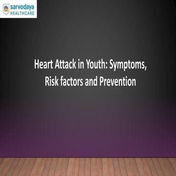 Heart Attack in Youth Symptoms Risk factors and Prevention | PPTX