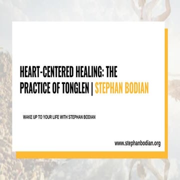 Heart-Centered Healing The Practice of Tonglen Stephan Bodian | PPT