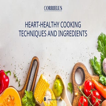 Heart-Healthy Cooking Techniques and Ingredients.pptx.pptx | Healthy Cooking and Eating | Food ...