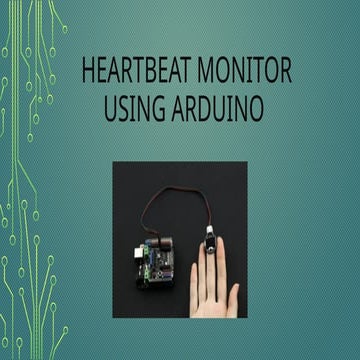 HEART BEAT MONITOR USING (ARDUINO uno).pptx