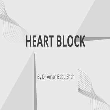 Comprehensive Overview of Heart Block Types, Causes, and Management | PPTX
