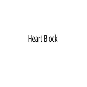 Heart Blocks: causes, presentation and ECGs | PPTX
