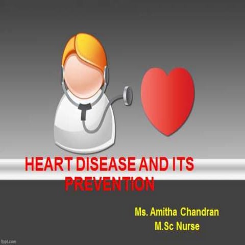Heart disease and its prevention | PPTX
