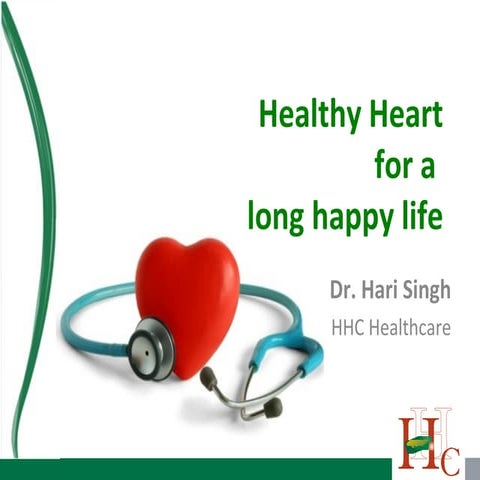 Healthy Heart for a long happy life | PPT