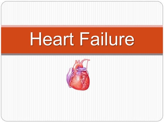 Pathophysiology of Heart failure | PPT | Heart and Cardiovascular ...