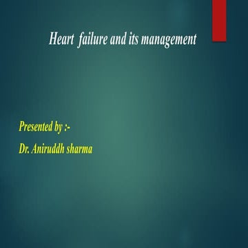 An approach to diagnosis and management of Heart failure | PPTX