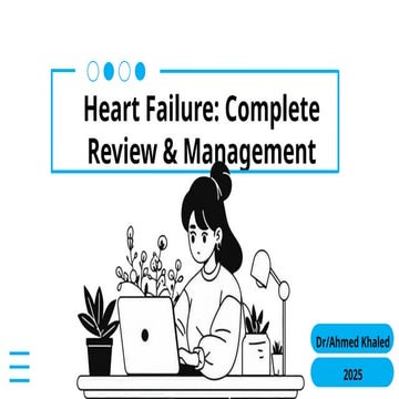Heart Failure- Complete Review & Management.pptx