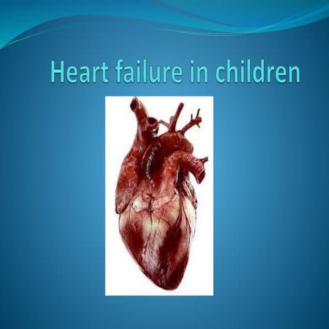 Heart failure in children AND ITS MANAGENMT.pptx