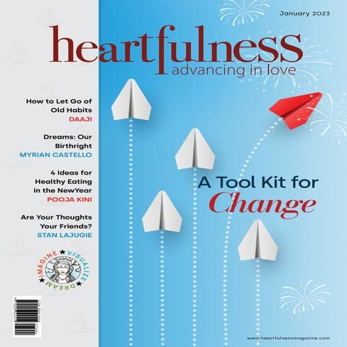 Heartfulness Magazine - January 2023 (Volume 8, Issue 1) | PDF