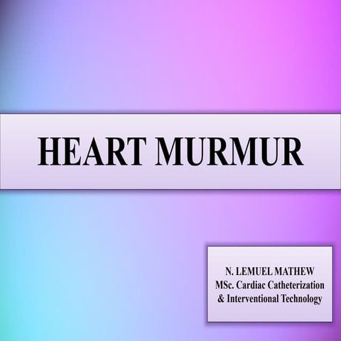 HEART MURMUR AND HEART SOUNDS (Cardiac Cycle) .pptx
