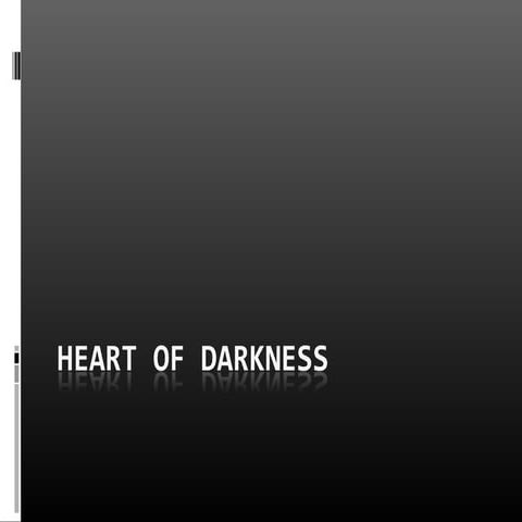 Heart of darkness | PPT