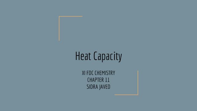 Heat Capacity and Specific Heat Capacity | PPTX