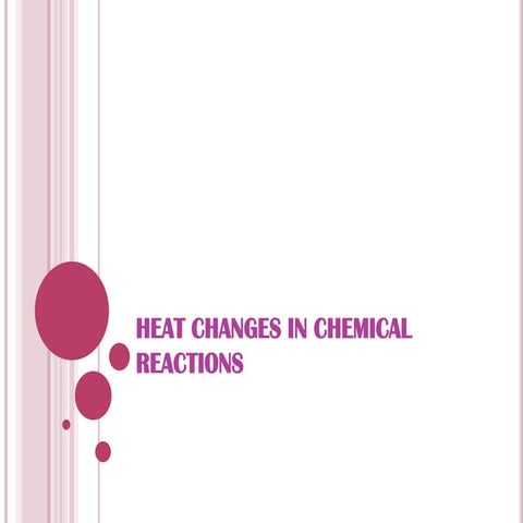 Heat Changes in Chemical Reactions | PPTX