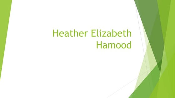 Heather Elizabeth HamoodHeather Elizabeth Hamood | PPT