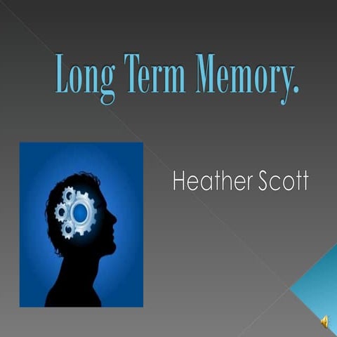 Heather Scott Long Term Memory | PPT