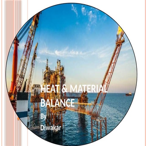 basic process engineering Heat & Material Balance .pptx