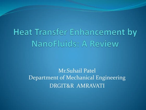 Enhancement of rate of heat transfer using nano fluids | PPT