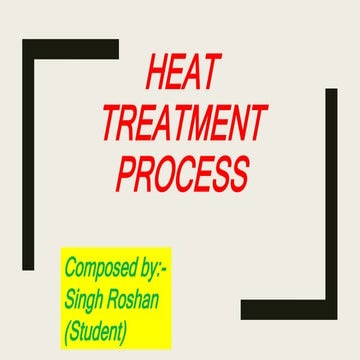 HEAT TREATMENT PROCESS | PPTX