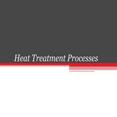 Heat Treatment Processes | PPT