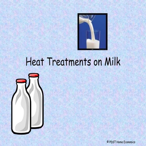 Heat treatments on milk | PPT