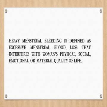 HEAVY MENSTRUAL BLEEDING and case based scenario in simpler format | PPTX
