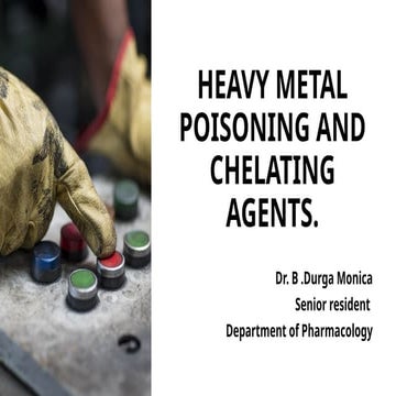 HEAVY METAL POISONING AND CHELATING AGENTS | PPTX