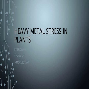 heavy metal stress in plants - SRIDHARSHINI S.pptx