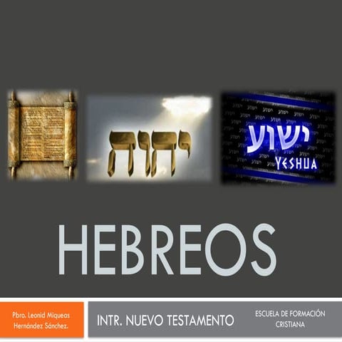 HEBREOS. INTRODUCCION AL NT. EFC Adultos | PPTX