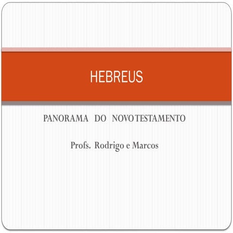 Panorama biblico resumido de HEBREUS .pptx