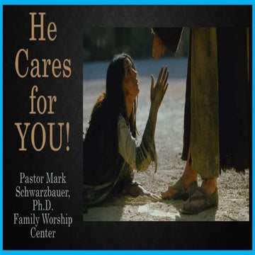 He Cares for YOU 4-23-23 Part One PPT.pptx