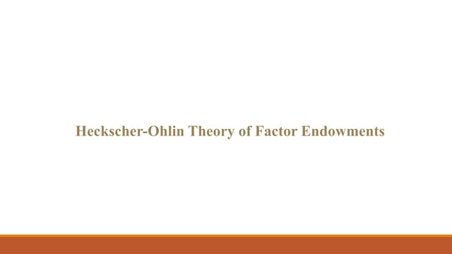 Hecksher Ohlin Theory | PPTX