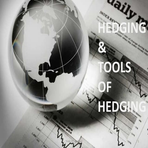 Hedging & Tools | PPTX