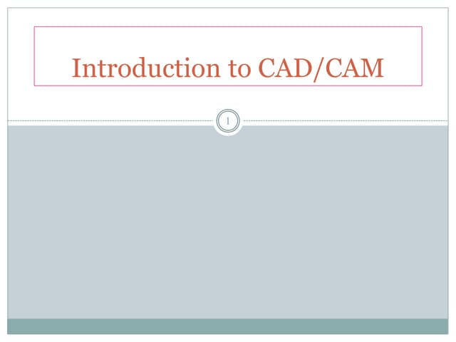 Introduction to CAD/CAM | PPTX