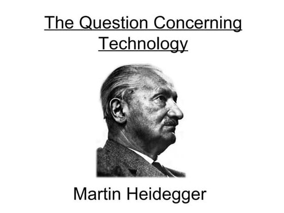 The Question Concerning Technology | PPT