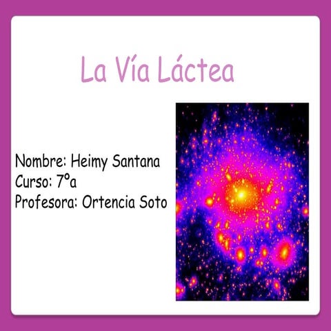 ORIGEN DE LA VIA LACTEA. MEDICINA HUMANISTICA | PPTX