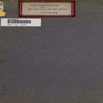 Fig Caprification Or the Setting of the Fruit: by Byron Martin Lelong ...