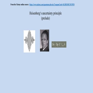 Heisenberg uncertainty principle | PPTX