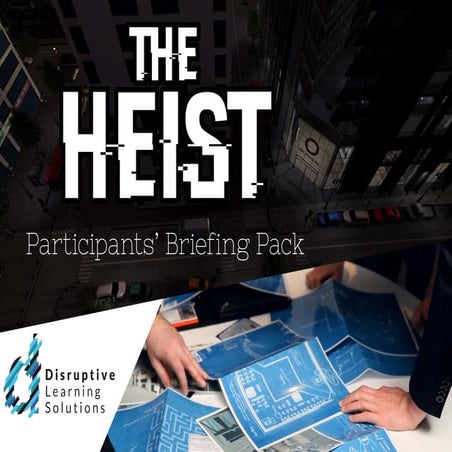 The Heist Simulation - Participants' Briefing Pack | PDF