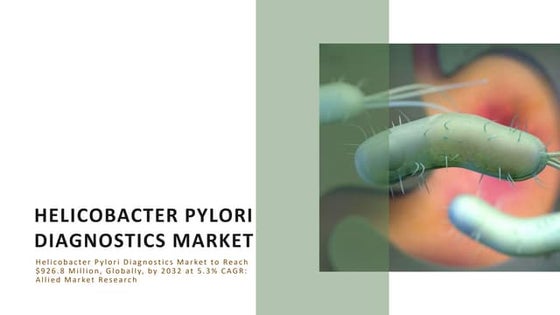 HELICOBACTER PYLORI DIAGNOSTICS MARKET .pptx