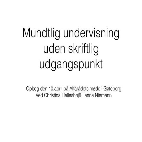 Mundtlig undervisning på DU1 (Danmark) uden skriftligt udgangspunkt | PPT