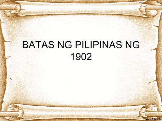 Batas Cooper (Philippine Organic Act of 1902.pptx
