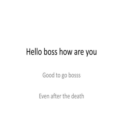 Hello Boss How Are You | PPT