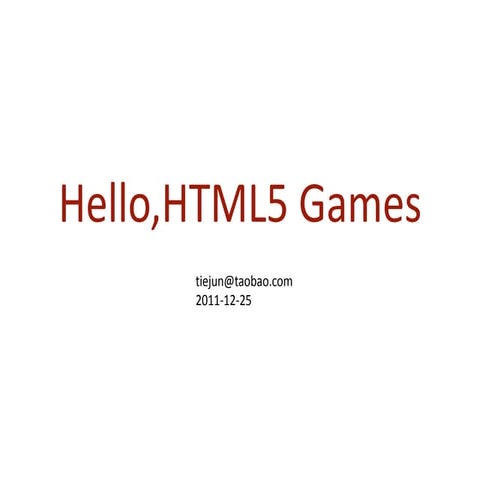 Hello Html5 Games Ppt 